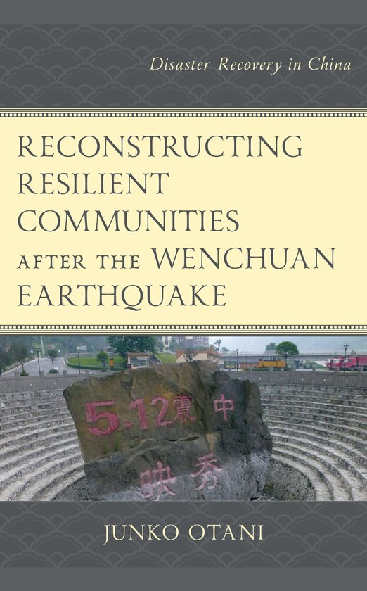 Reconstructing Resilient Communities after the Wenchuan Earthquake ...
