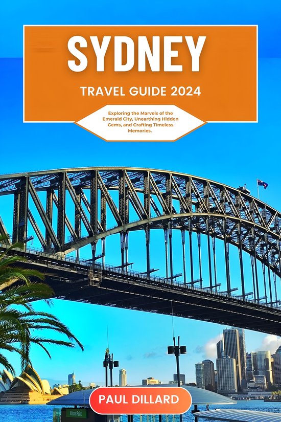 Sydney Travel Guide 2024 (ebook), Paul Dillard | 1230007037672 | Boeken ...