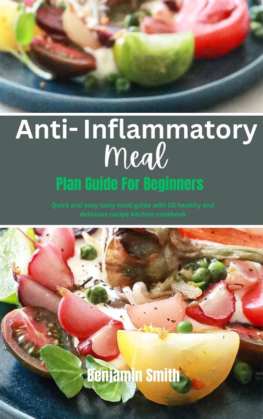 Anti-inflammatory meal plan guide for beginners (ebook), Benjamin Smith |... | bol