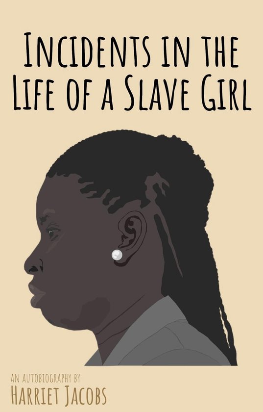 Incidents in the Life of a Slave Girl (ebook), Harriet Jacobs | 9798869064387 | Boeken | bol