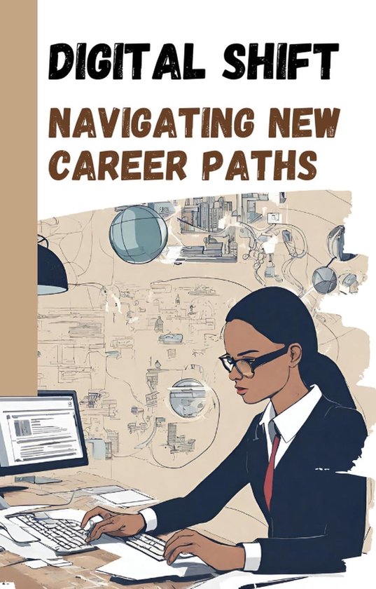 Digital Shift: Navigating New Career Paths (ebook), Asher Shadowborne | 9798223921073... | bol