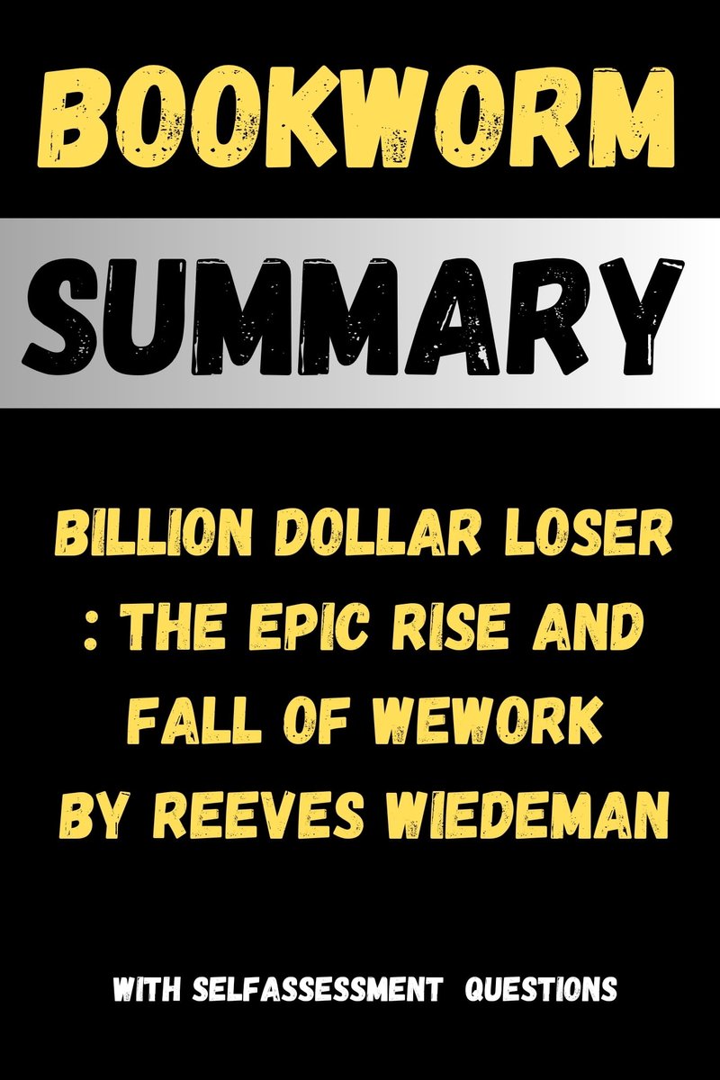 BOOKWORM series - Billion Dollar Loser: The Epic Rise and Fall of ...