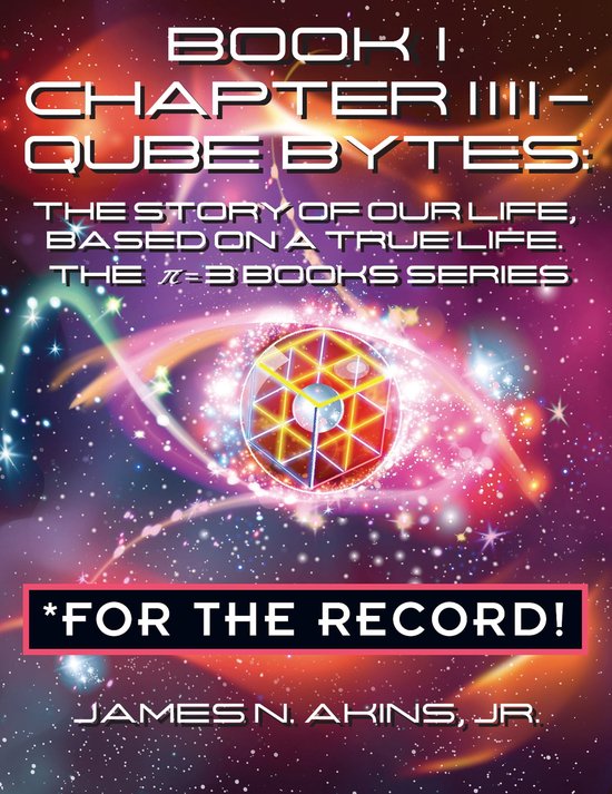 Book 1 Chapter IIII - Qube Bytes *For the Record (ebook), James N ...