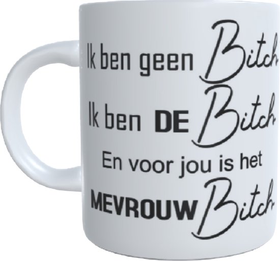 Bedrukte koffie beker mok - grappige tekst ik ben geen bitch - mevrouw bitch - | bol