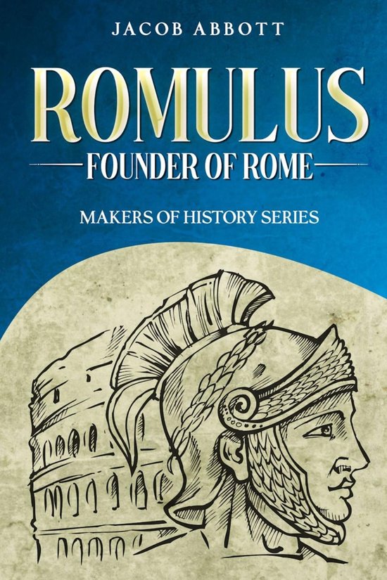 Romulus (ebook), Jacob Abbott | 9781611048254 | Boeken | bol.