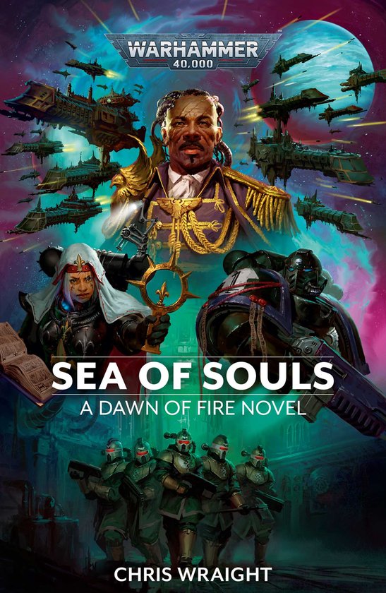 Warhammer 40,000: Dawn of Fire- Sea of Souls, Chris Wraight ...