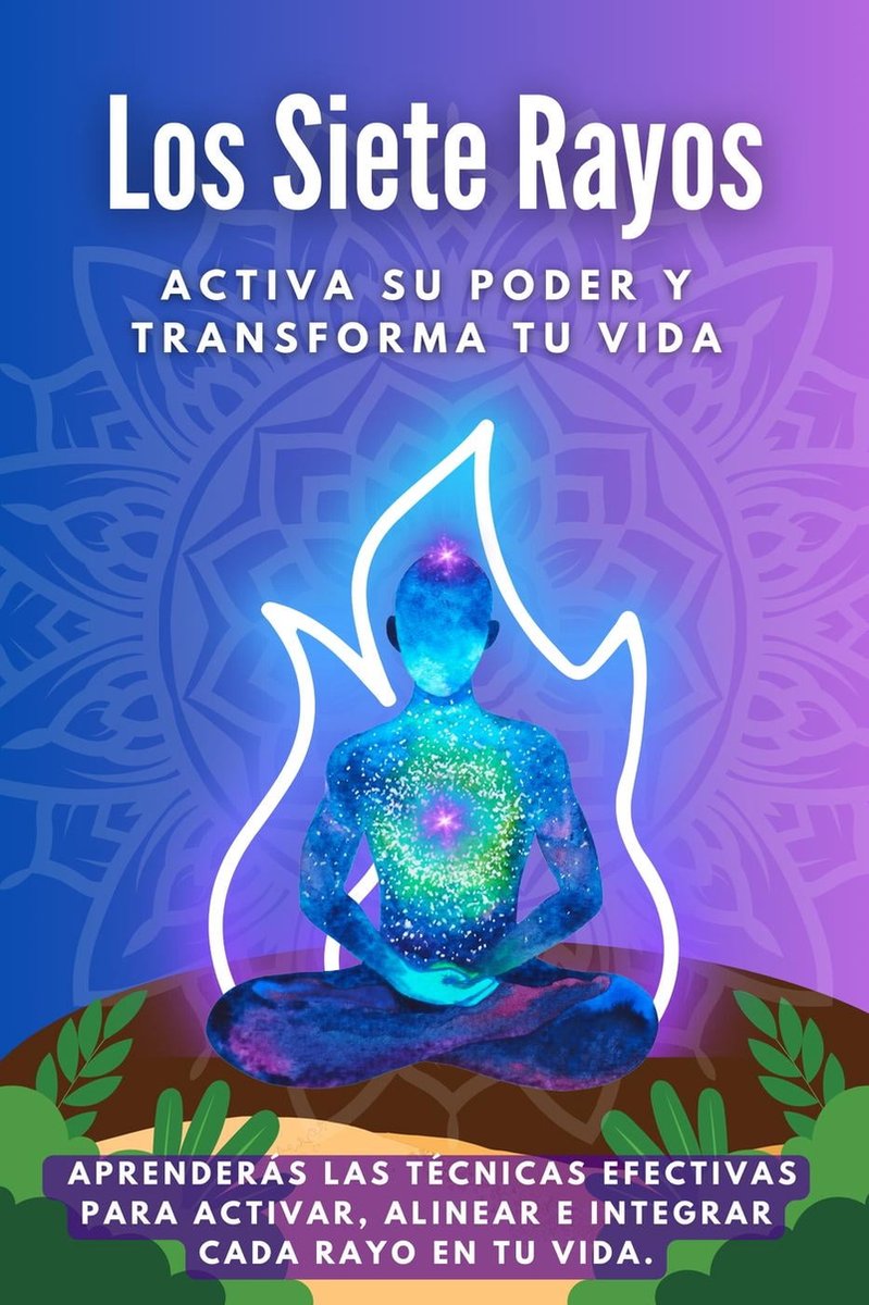 Los Siete Rayos Activa su poder y transforma tu vida (ebook), Esencia ...