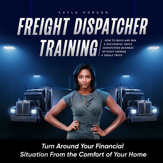 Freight Dispatcher Training, Kayla Hobson | 9798823489881 | Boeken | bol