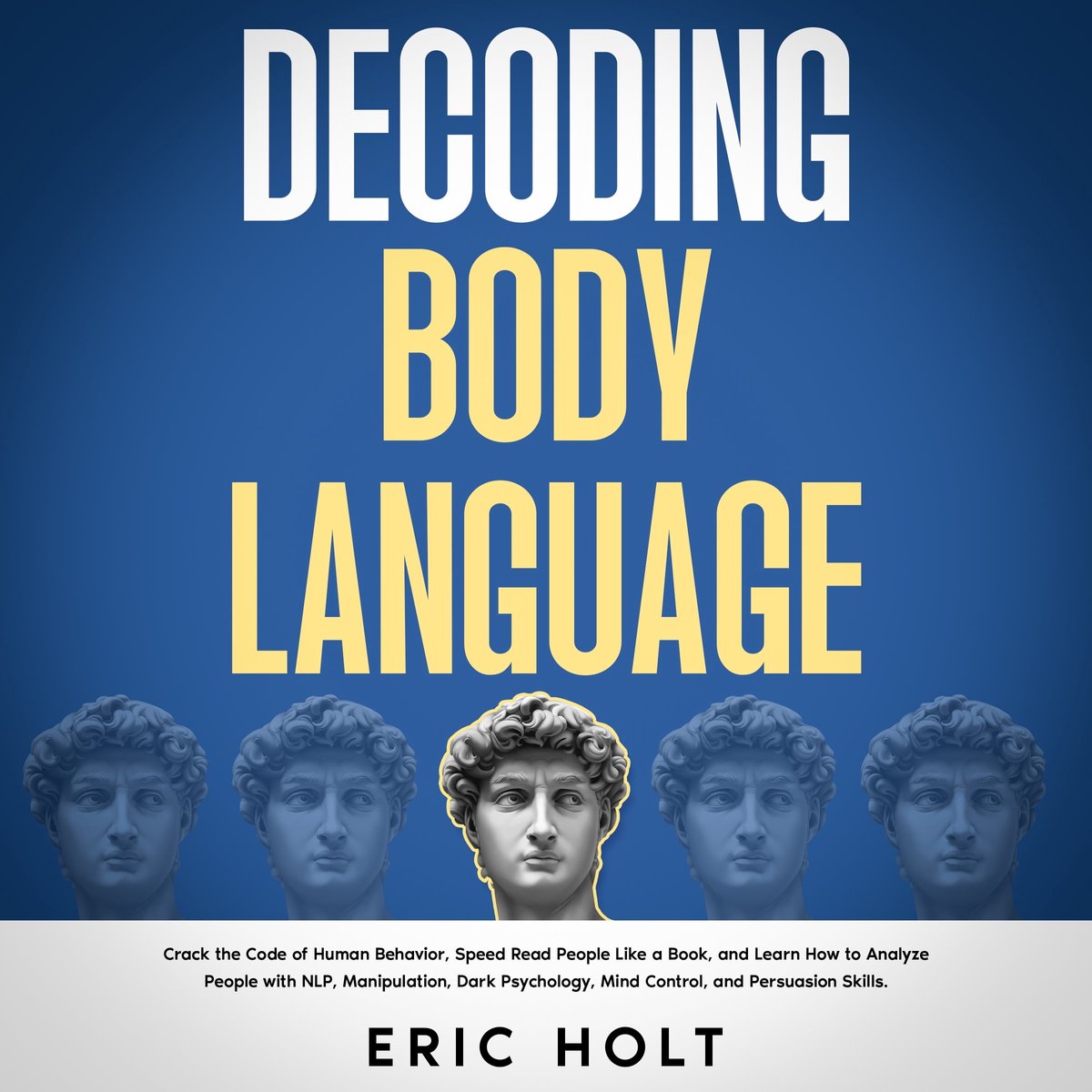 Decoding Body Language: Crack the Code of Human Behavior, Speed Read ...