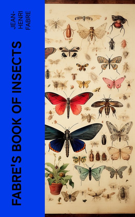Fabre's Book of Insects (ebook), Jean-Henri Fabre | 4066339571525 ...