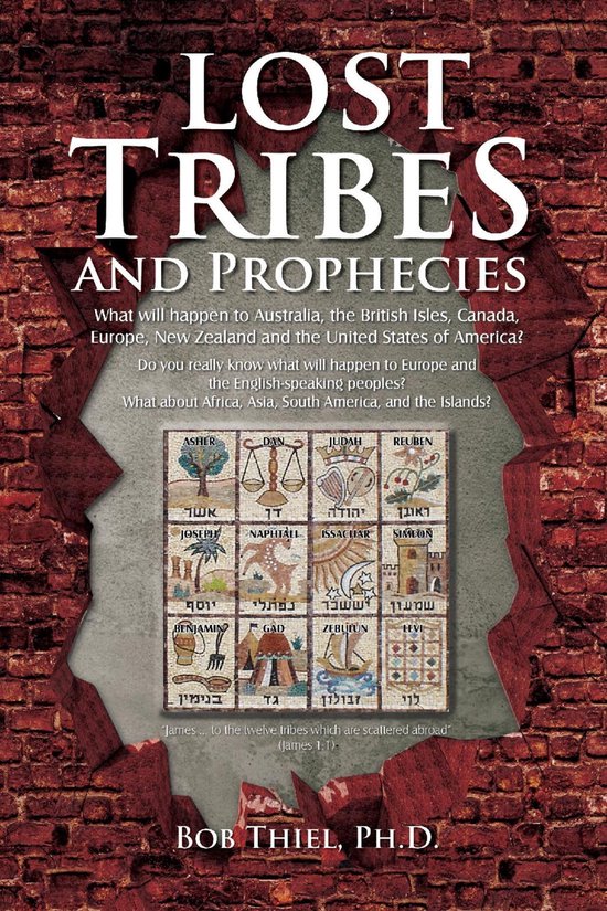 Lost Tribes and Prophecies (ebook), Bob Thiel, Ph.D. | 9781636600758 ...