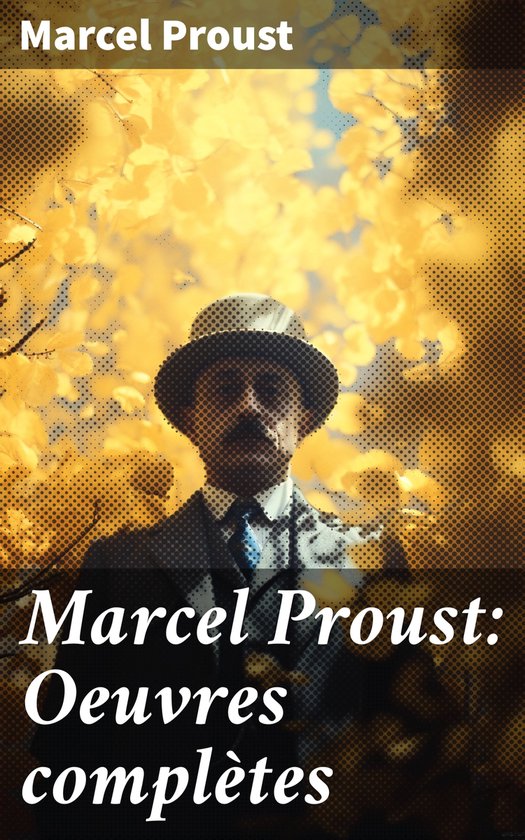Marcel Proust: Oeuvres complètes (ebook), Marcel Proust | 8596547684954 ...