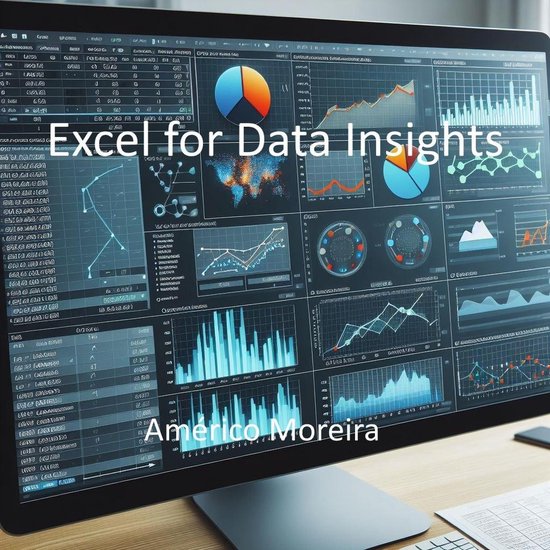 Excel for Data Insights (ebook), Américo Moreira | 9798223501046 ...