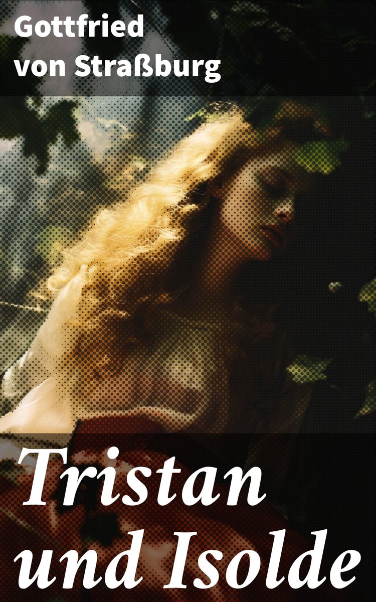 Tristan und Isolde (ebook), Gottfried Von Straßburg | 8596547803584 | Boeken | bol