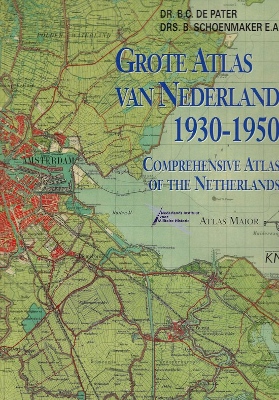 Grote Atlas van Nederland 1930-1950 /// Comprehensive Atlas of the ...