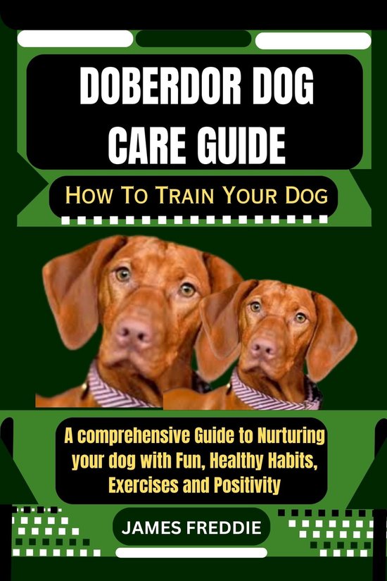 Doberdor Dog care guide (ebook), JAMES FREDDIE | 1230007195662 | Boeken ...