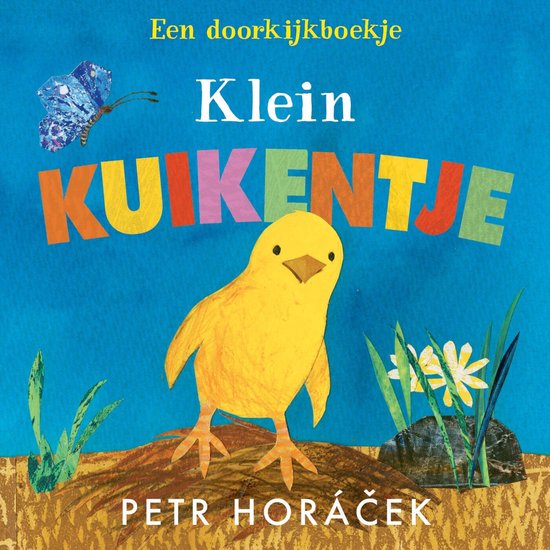 Klein kuikentje, Petr Horacek | 9789047716136 | Boeken | bol