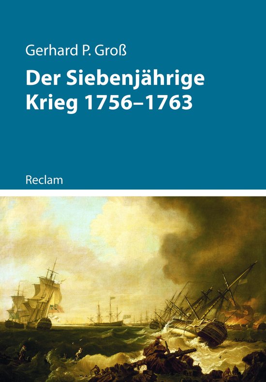 Reclam – Kriege der Moderne - Der Siebenjährige Krieg 1756–1763 (ebook), Gerhard P.... | bol