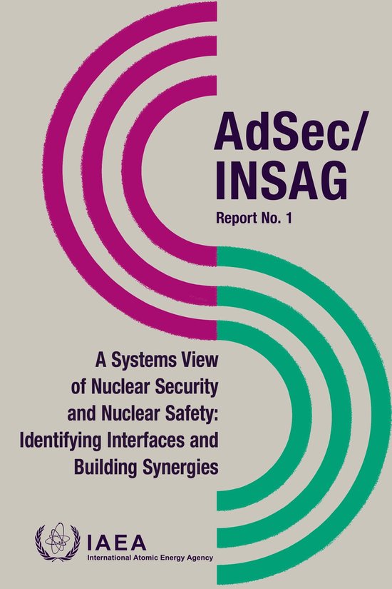 AdSec/INSAG Series 1 - A Systems View of Nuclear Security and Nuclear ...