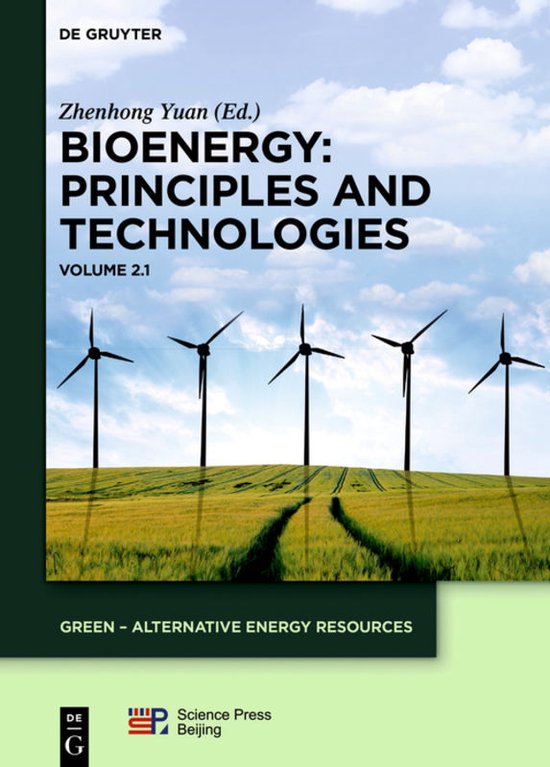 Bioenergy: Principles and Technologies, Vol 1 | 9783110344196 | Boeken | bol