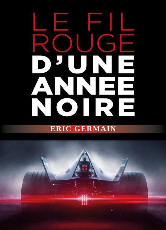 Le Fil Rouge d'une année noire (ebook), Eric Germain | 9791040543855 ...