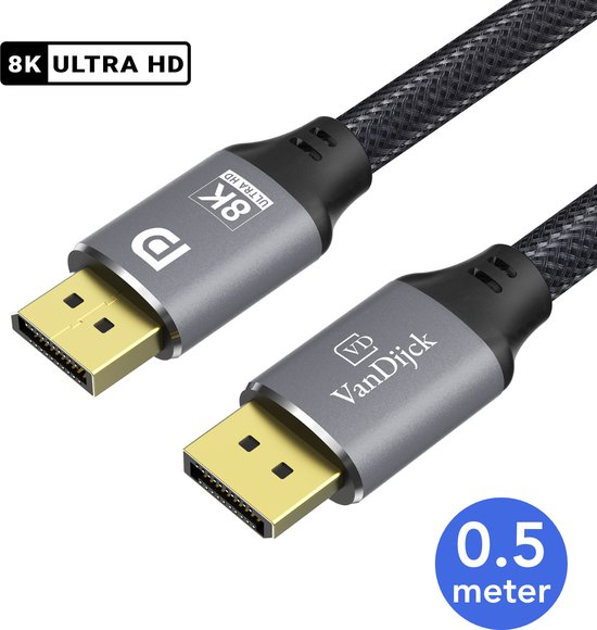 VanDijck® Displayport Kabel - 0,5 Meter - 8K 60Hz - 4K 144 Hz - 32 ...