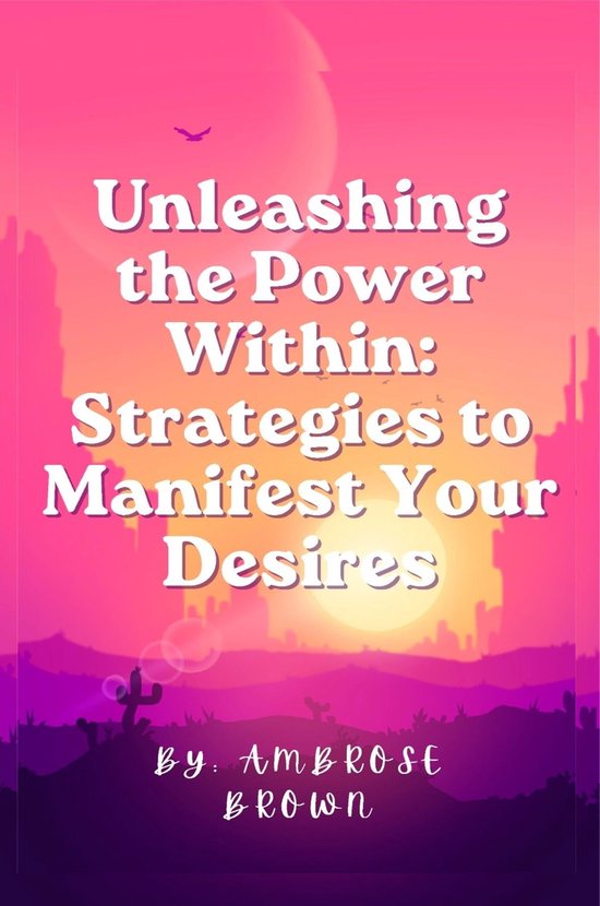 Unleashing the Power Within (ebook), Ambrose Brown | 9798869031235 | Boeken | bol