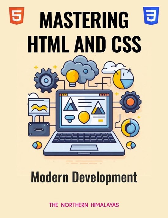 Mastering HTML and CSS for Modern Development (ebook), THE NORTHERN HIMALAYAS |... | bol
