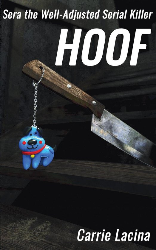 Sera the Well-Adjusted Serial Killer 1 - Hoof (ebook), Carrie Lacina ...