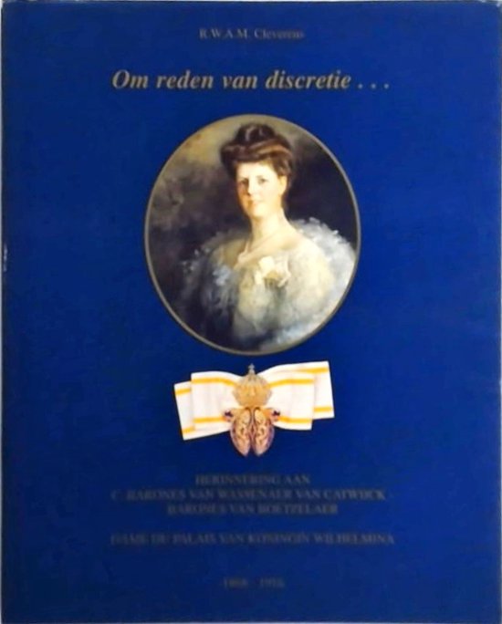 Om reden van discretie..., R.W.A.M. Cleverens | 9789071103117 | Boeken ...