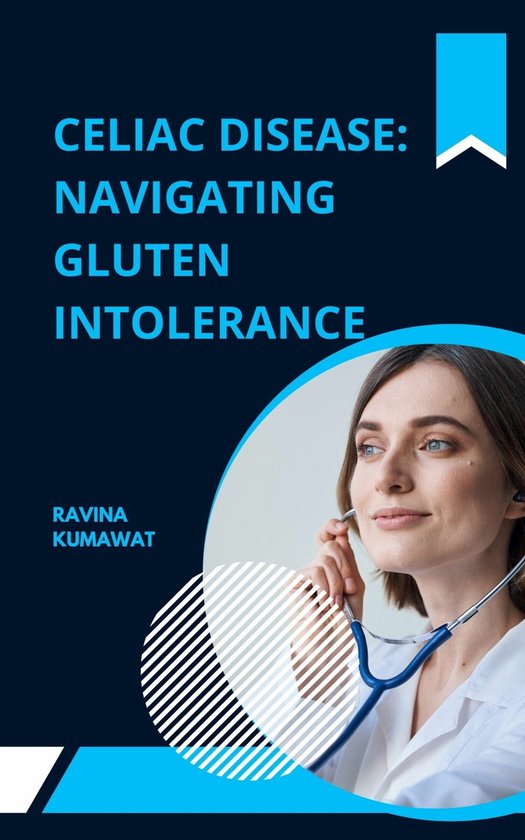 Celiac Disease (ebook), Ravina Kumawat | 9783757970116 | Boeken | bol