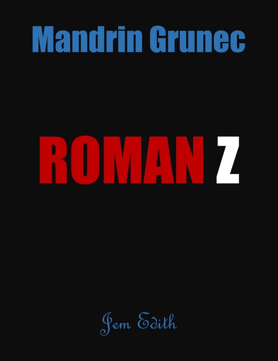 Roman Z (ebook), Mandrin Grunec | 9791040540663 | Boeken | bol