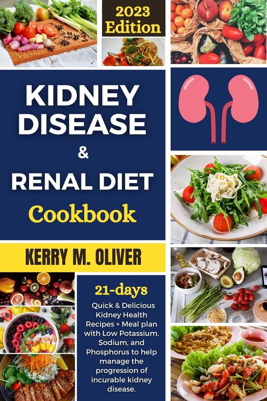 Kidney Disease & Renal Diet cookbook (ebook), Kerry M. Oliver | 1230007113895 | Boeken | bol