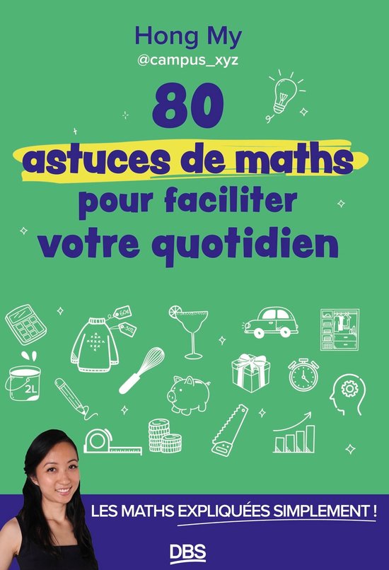 80 astuces de maths pour faciliter votre quotidien (ebook), Hong My | 9782807356269 |... | bol
