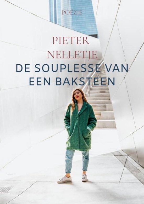 DE SOUPLESSE VAN EEN BAKSTEEN, Pieter Nelletje | 9789403726298 | Boeken ...