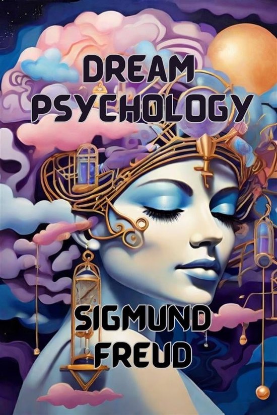 Dream Psychology(Illustrated) (ebook), Sigmund Freud | 9791222486345 ...