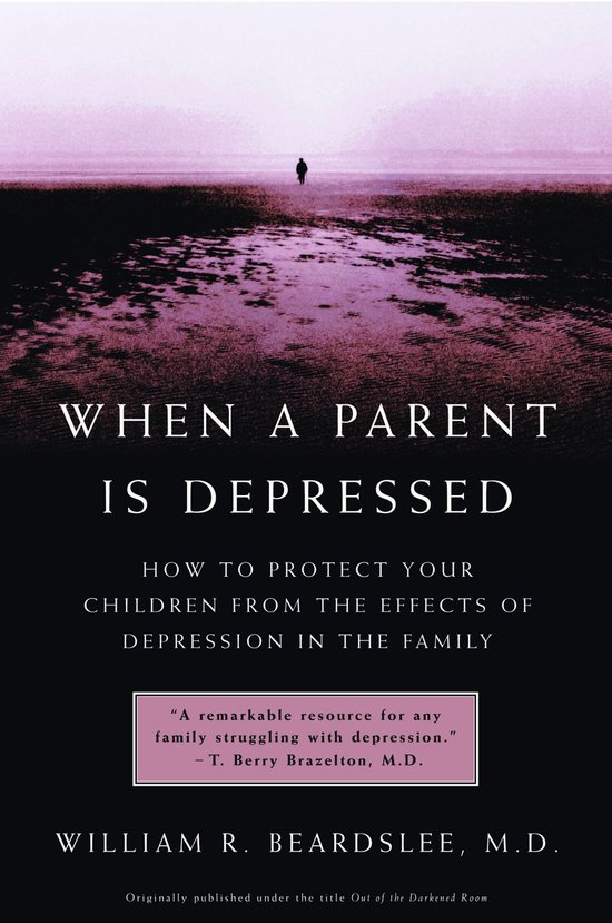 When A Parent Is Depressed, William Beardslee | 9780316738897 | Livres ...