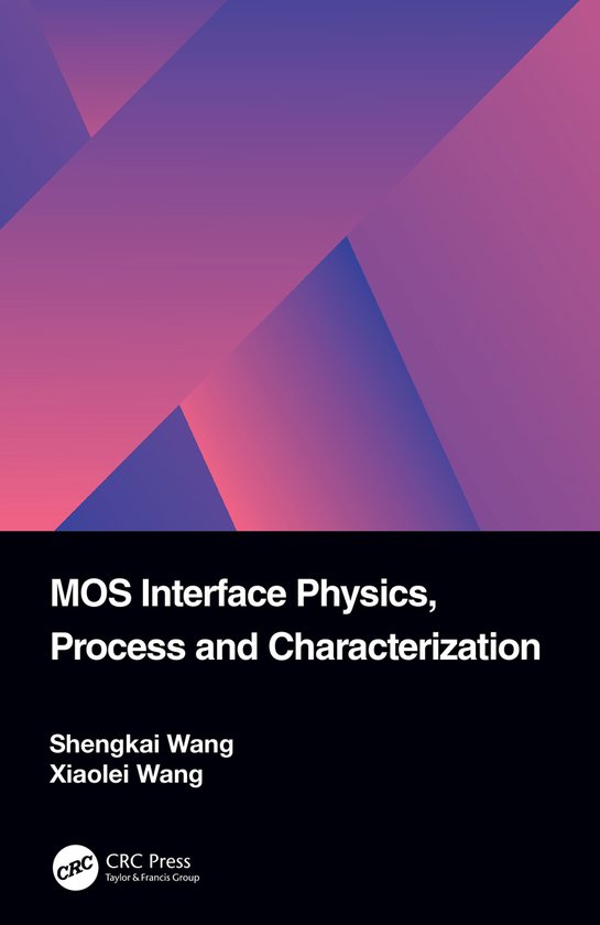 MOS Interface Physics, Process and Characterization | 9781032106281 ...