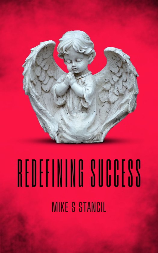 Redefining Success (ebook), Mike S Stancil | 1230007167256 | Boeken | bol