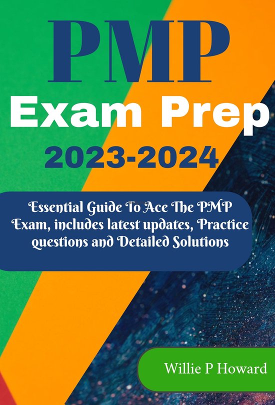 PMP Prep Exam 2023 – 2024 (ebook), Willie P Howard | 1230007167706 | Boeken | bol