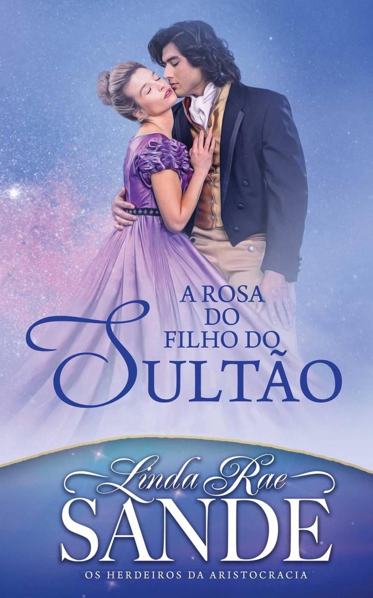 Os Herdeiros da Aristocracia 8 - A Rosa do Filho do Sultão (ebook ...