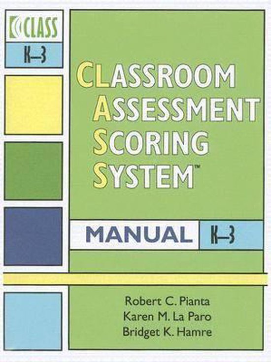 Classroom Assessment Scoring System (CLASS) Manual, K - 3 ...