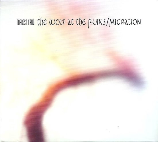 Forrest Fang - Thw Wolf At The Ruins/Migration (CD), Forrest Fang | CD ...