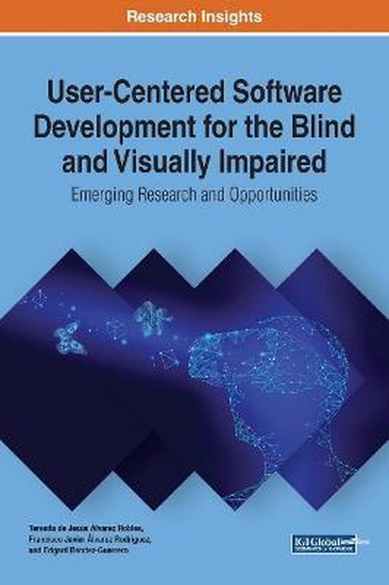 User-Centered Software Development for the Blind and Visually Impaired | 9781522585398... | bol
