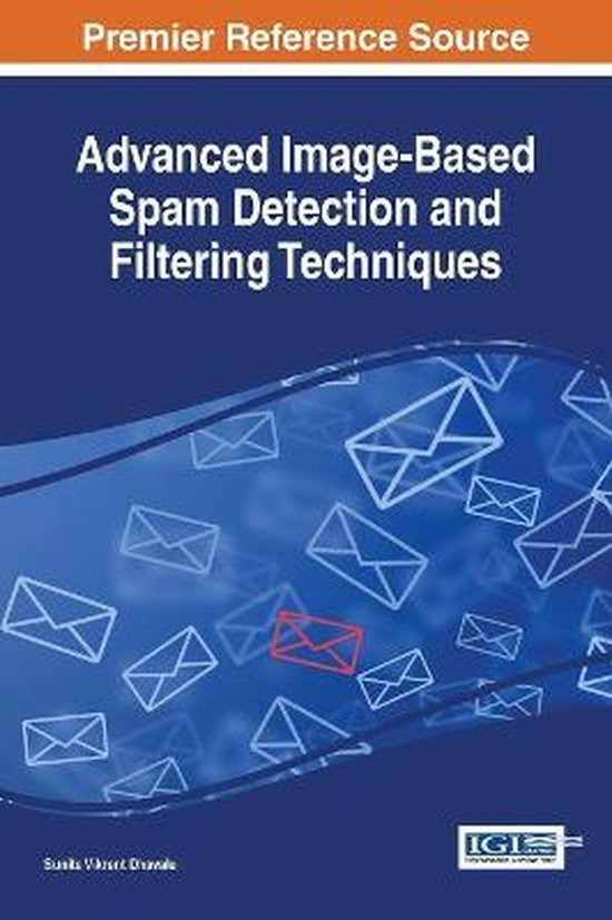 Advanced Image-based Spam Detection and Filtering Techniques | 9781683180135 | Sunita... | bol