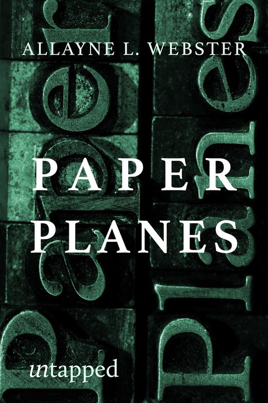 Untapped 160 - Paper Planes (ebook), Allayne L. Webster | 9781922730954 ...