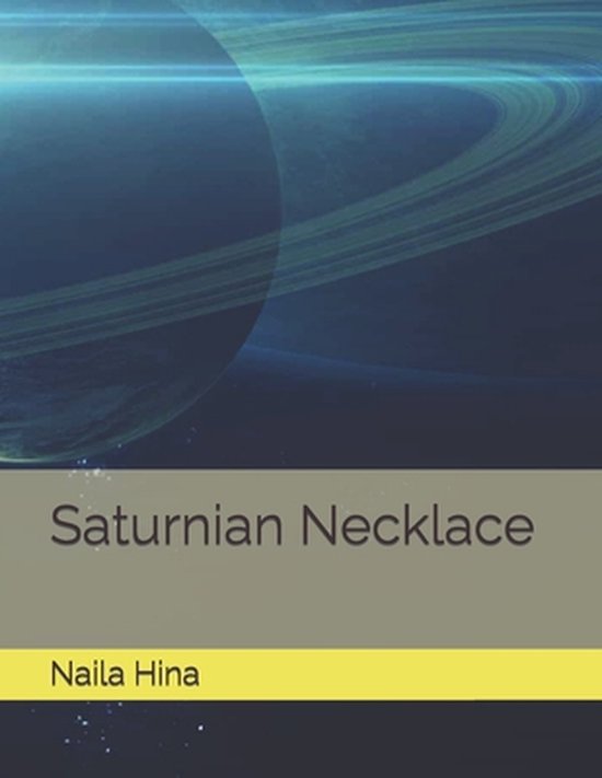 Saturnian Necklace, Naila Hina | 9798482449936 | Boeken | bol