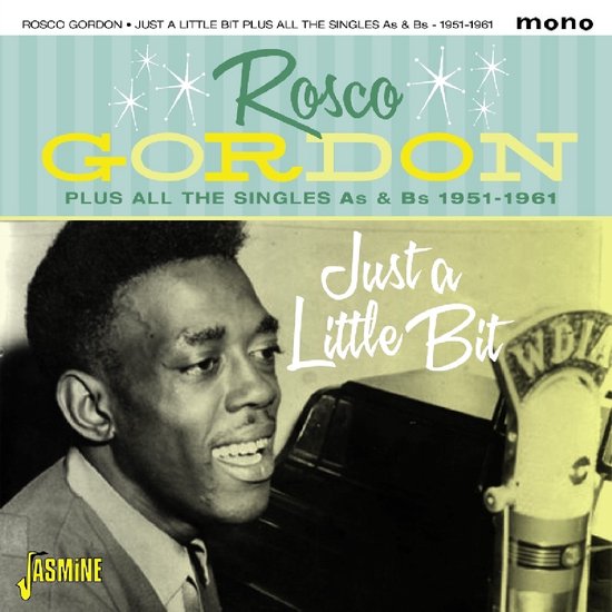 Rosco Gordon - Just A Little Bit Plus All The Sing (2 CD), Rosco Gordon ...