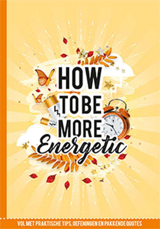 How to be more energetic | 9789463542432 | Boeken | bol