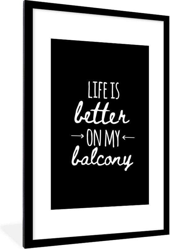 Fotolijst incl. Poster - Life is better on my balcony - Spreuken ...